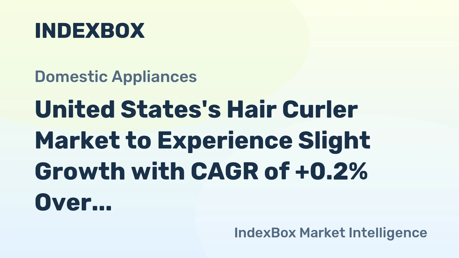 United States's Hair Curler Market to Experience Slight Growth with CAGR of +0.2% Over Next Decade