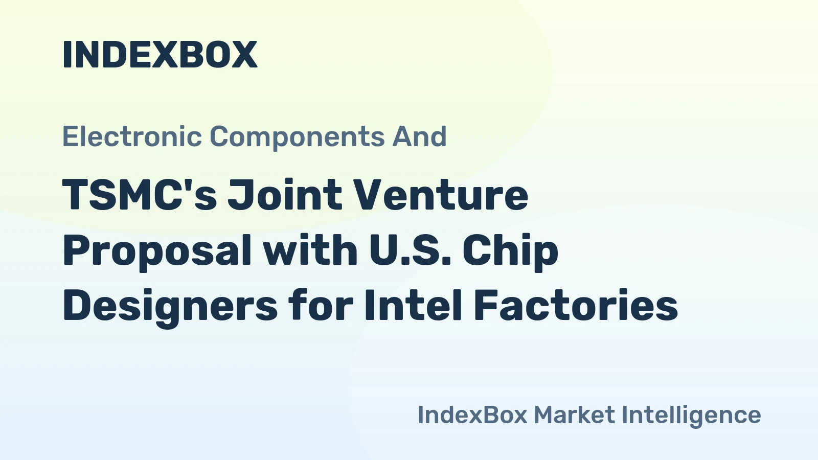 TSMC's Joint Venture Proposal with U.S. Chip Designers for Intel Factories