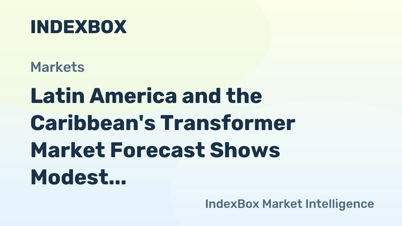 Latin America and the Caribbean's Transformer Market Forecast Shows Modest 0.5% CAGR Value Growth