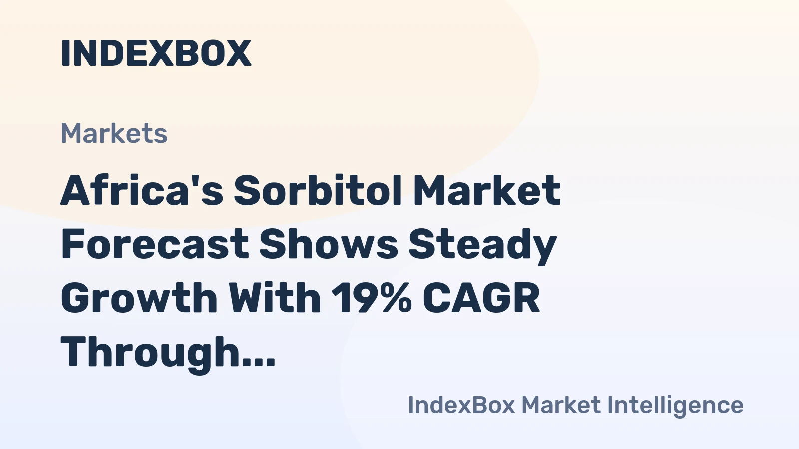 Africa's Sorbitol Market Forecast Shows Steady Growth With 19% CAGR Through 2035