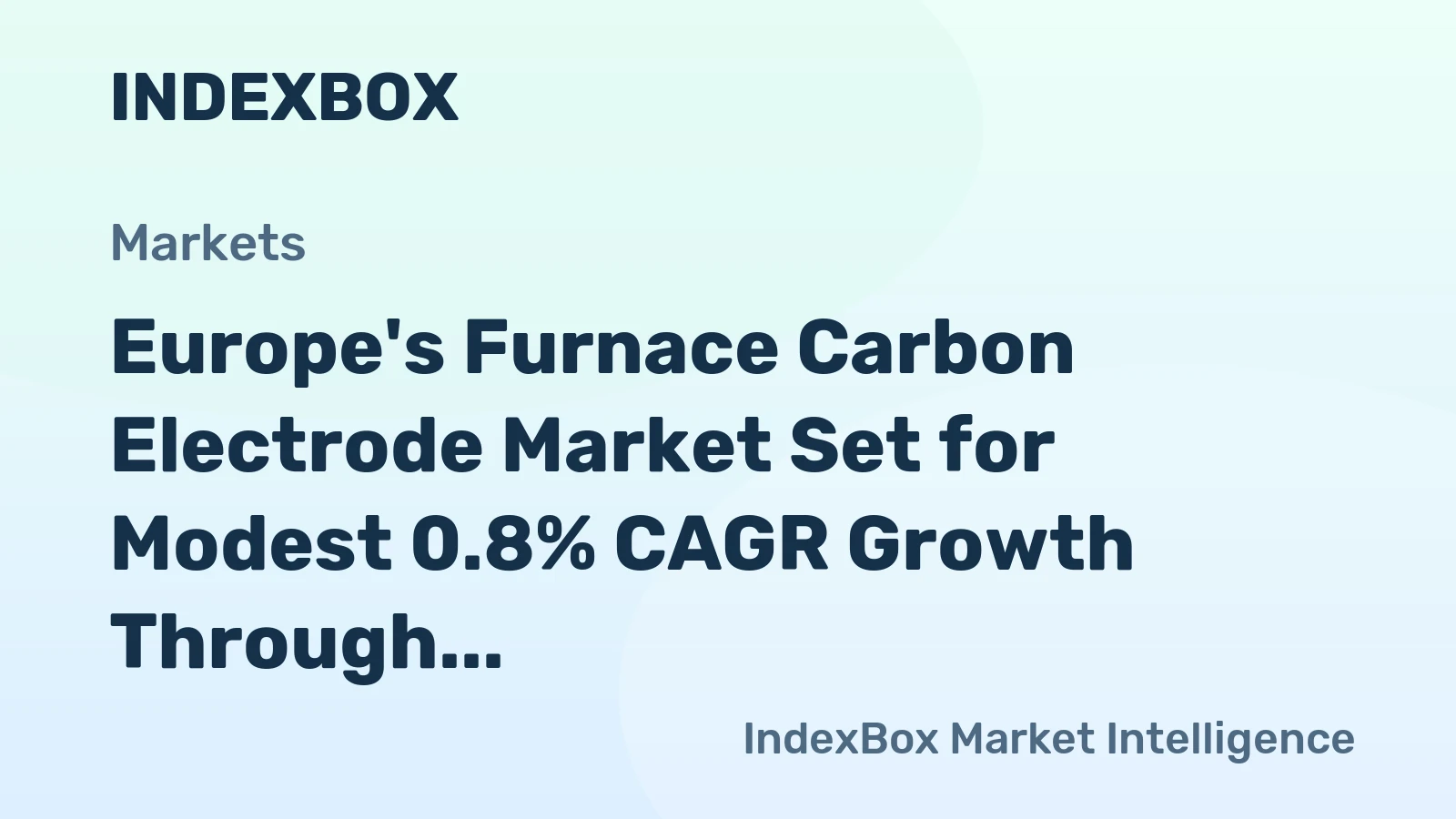 Europe's Furnace Carbon Electrode Market Set for Modest 0.8% CAGR Growth Through 2035