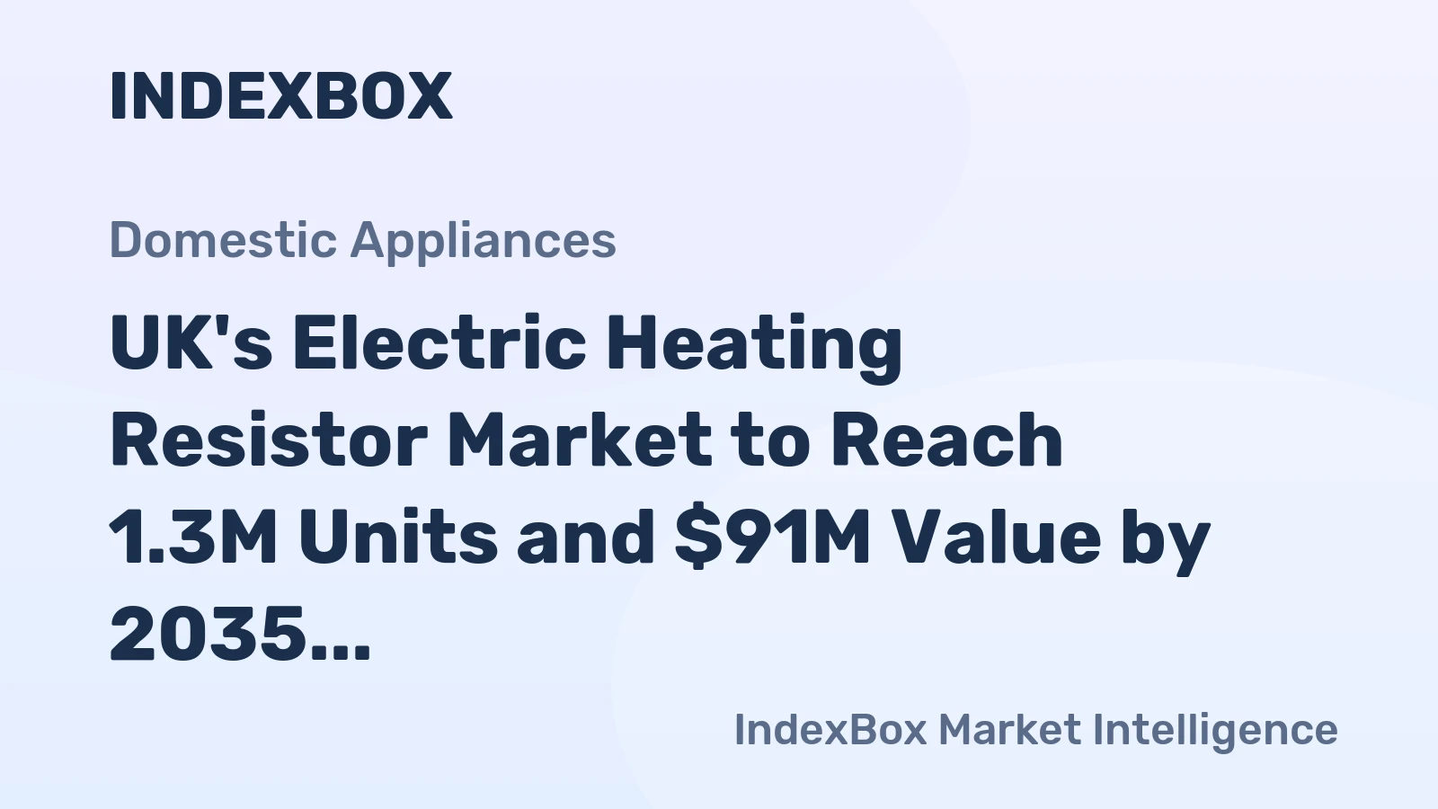 UK's Electric Heating Resistor Market to Reach 1.3M Units and $91M Value by 2035