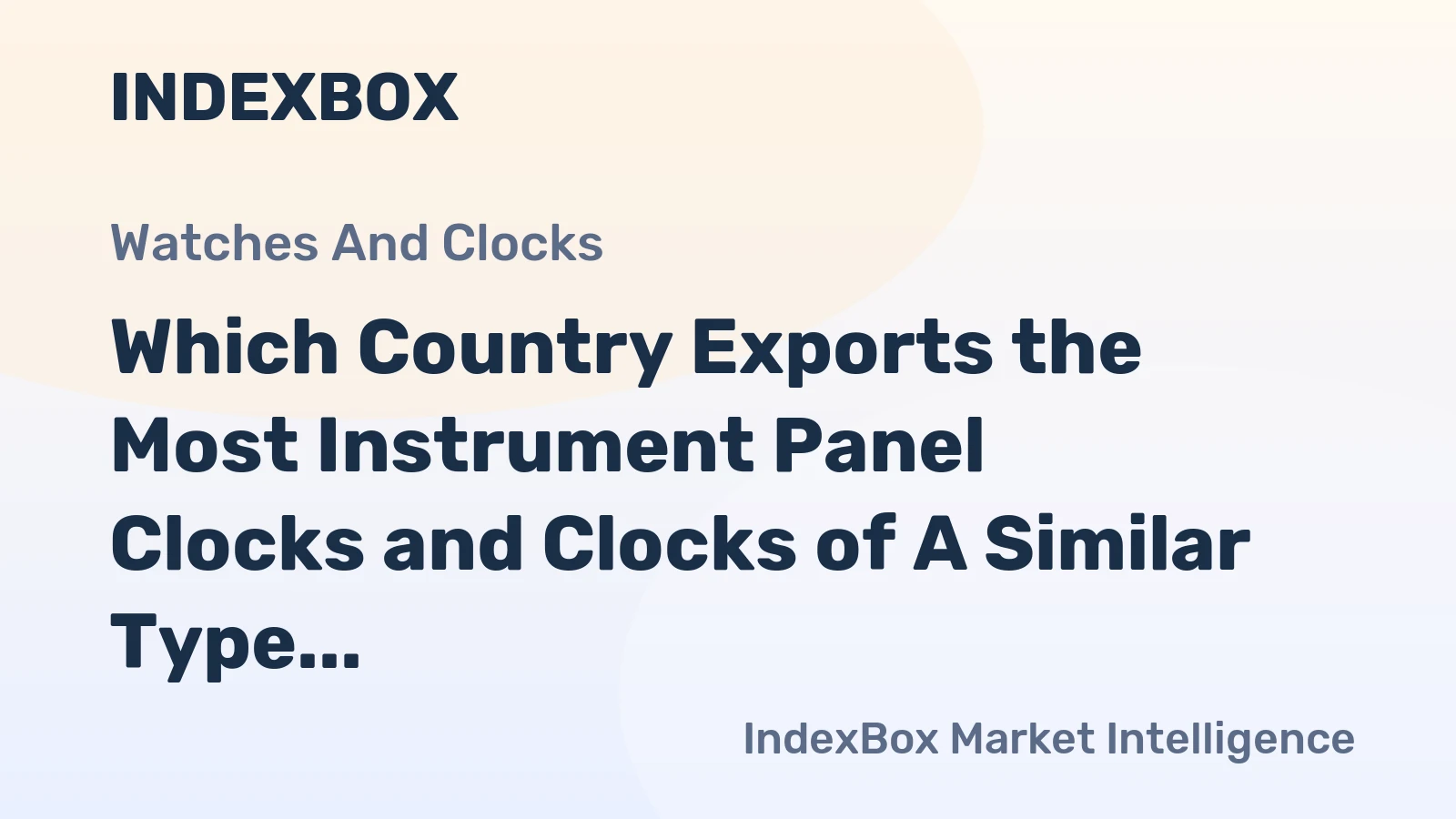 Which Country Exports the Most Instrument Panel Clocks and Clocks of A Similar Type for Vehicle in the World?