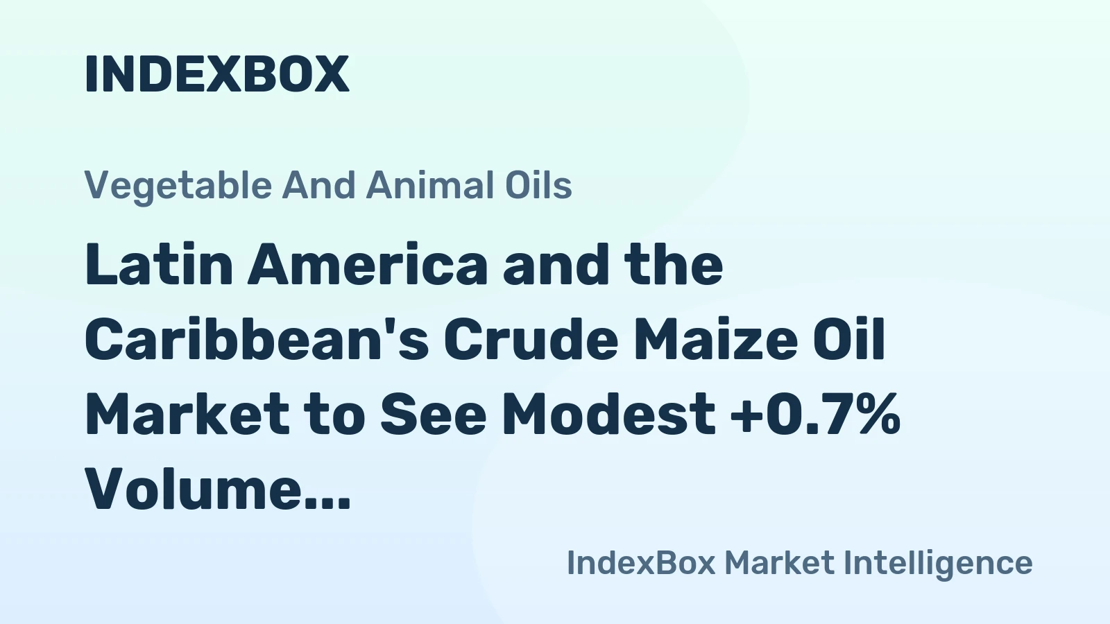 Latin America and the Caribbean's Crude Maize Oil Market to See Modest +0.7% Volume CAGR Growth Through 2035