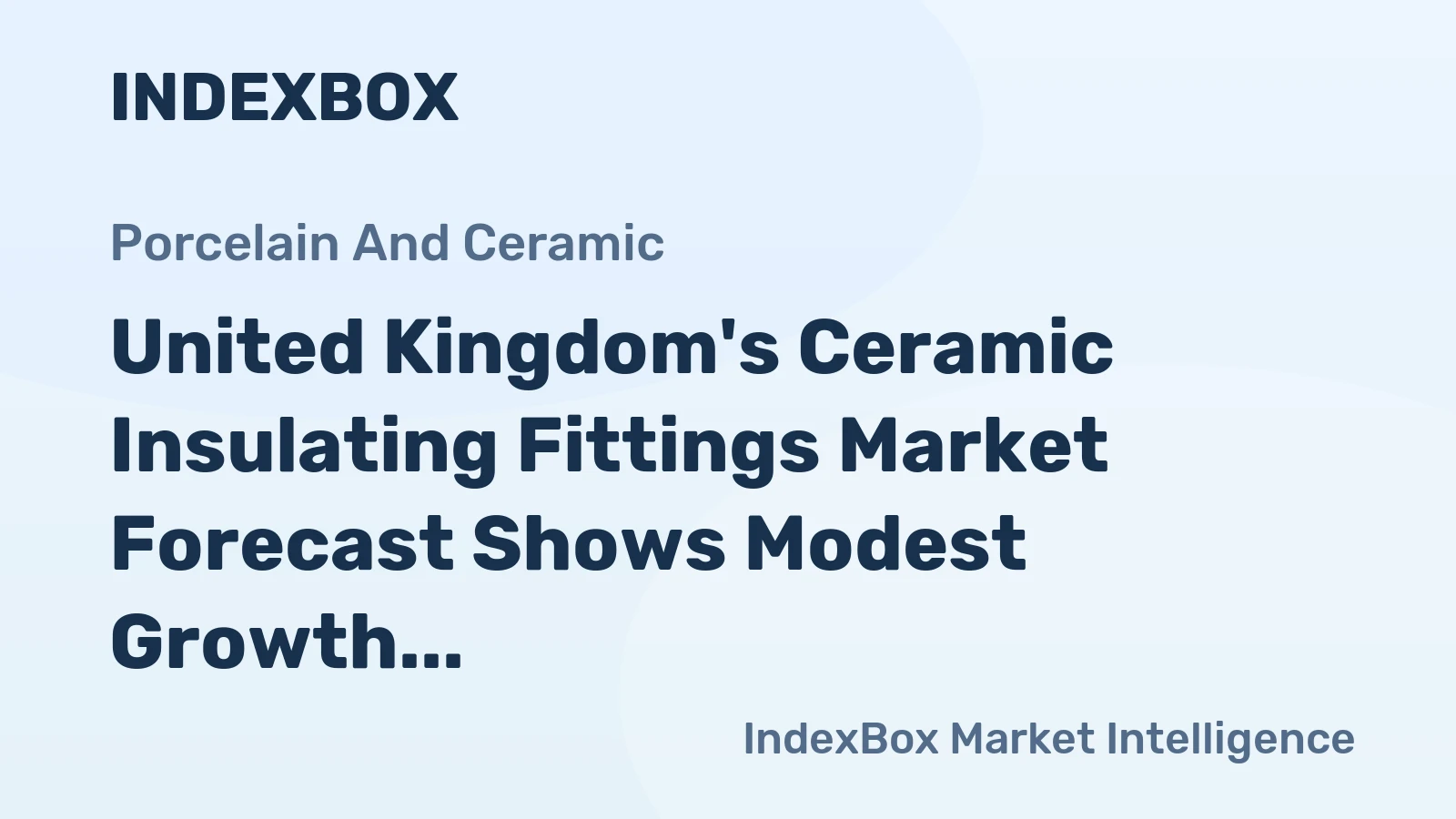 United Kingdom's Ceramic Insulating Fittings Market Forecast Shows Modest Growth Through 2035