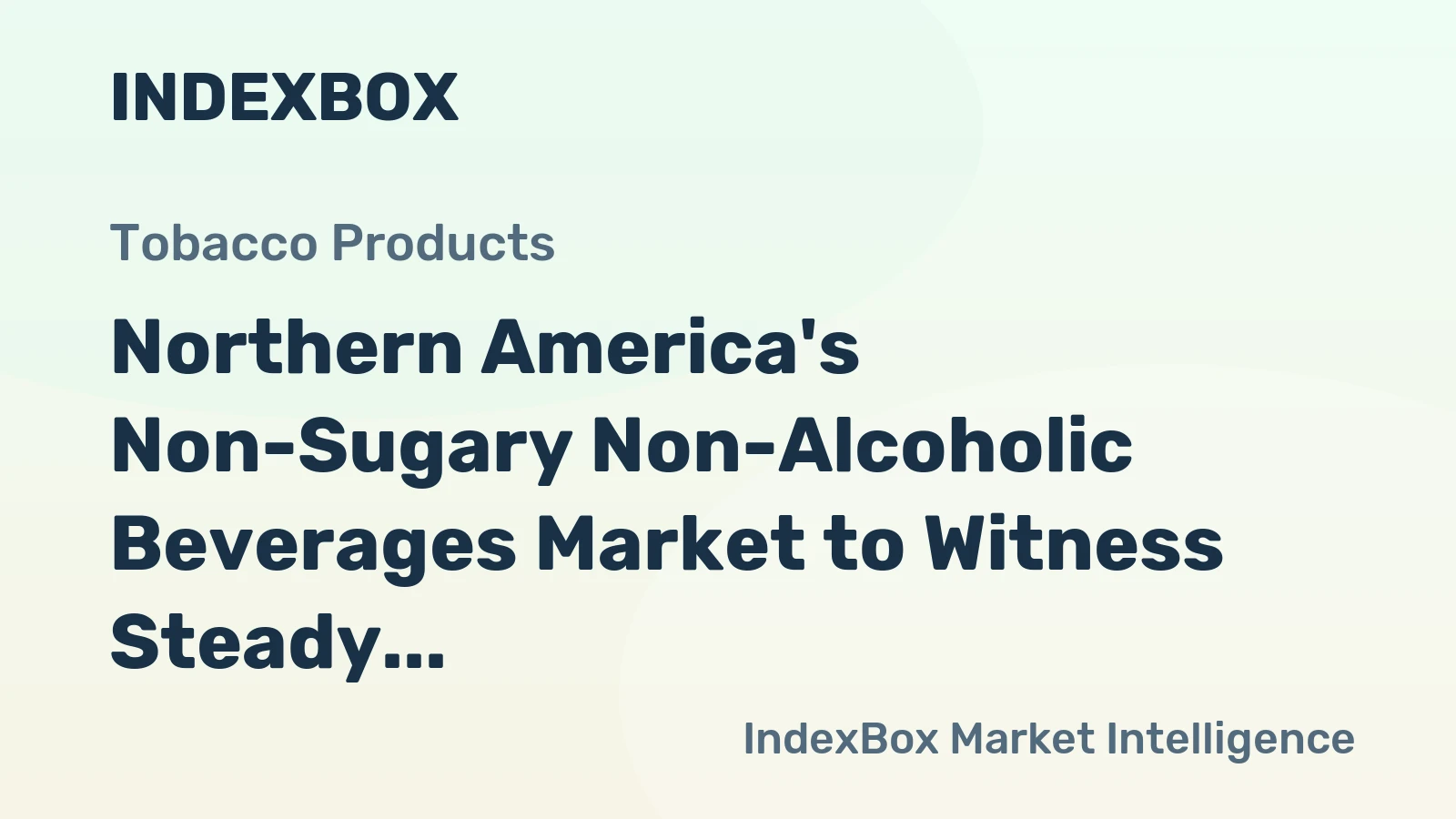 Northern America's Non-Sugary Non-Alcoholic Beverages Market to Witness Steady Growth with +2.2% CAGR
