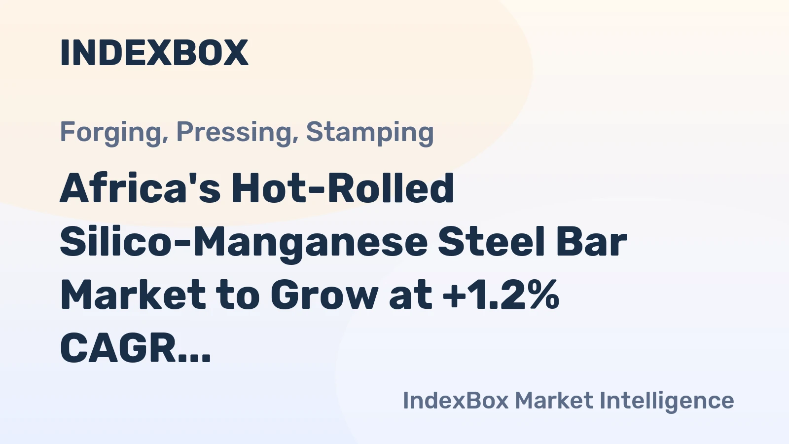 Africa's Hot-Rolled Silico-Manganese Steel Bar Market to Grow at +1.2% CAGR Over Next Decade
