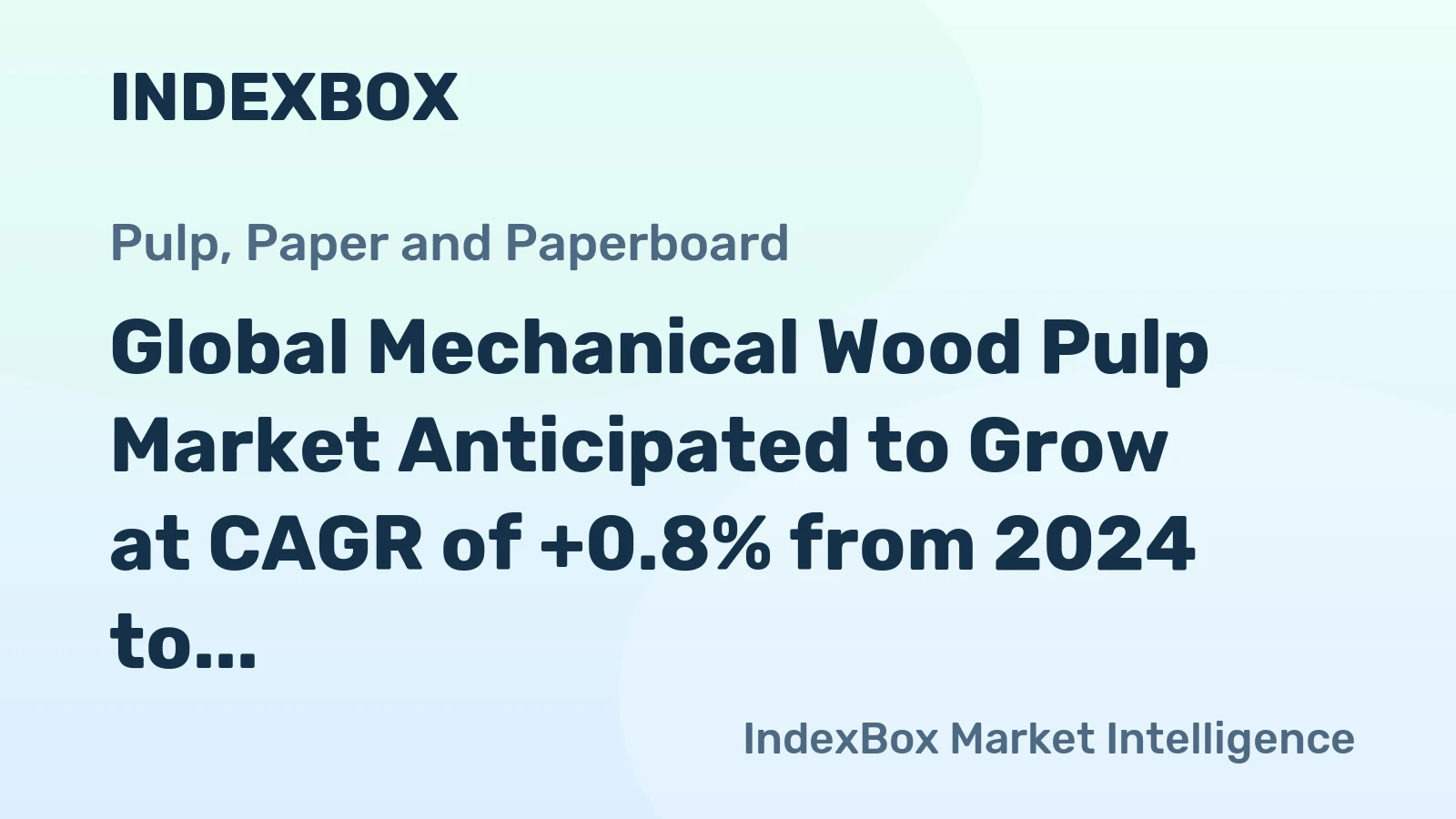 Global Mechanical Wood Pulp Market Anticipated to Grow at CAGR of +0.8% from 2024 to 2035