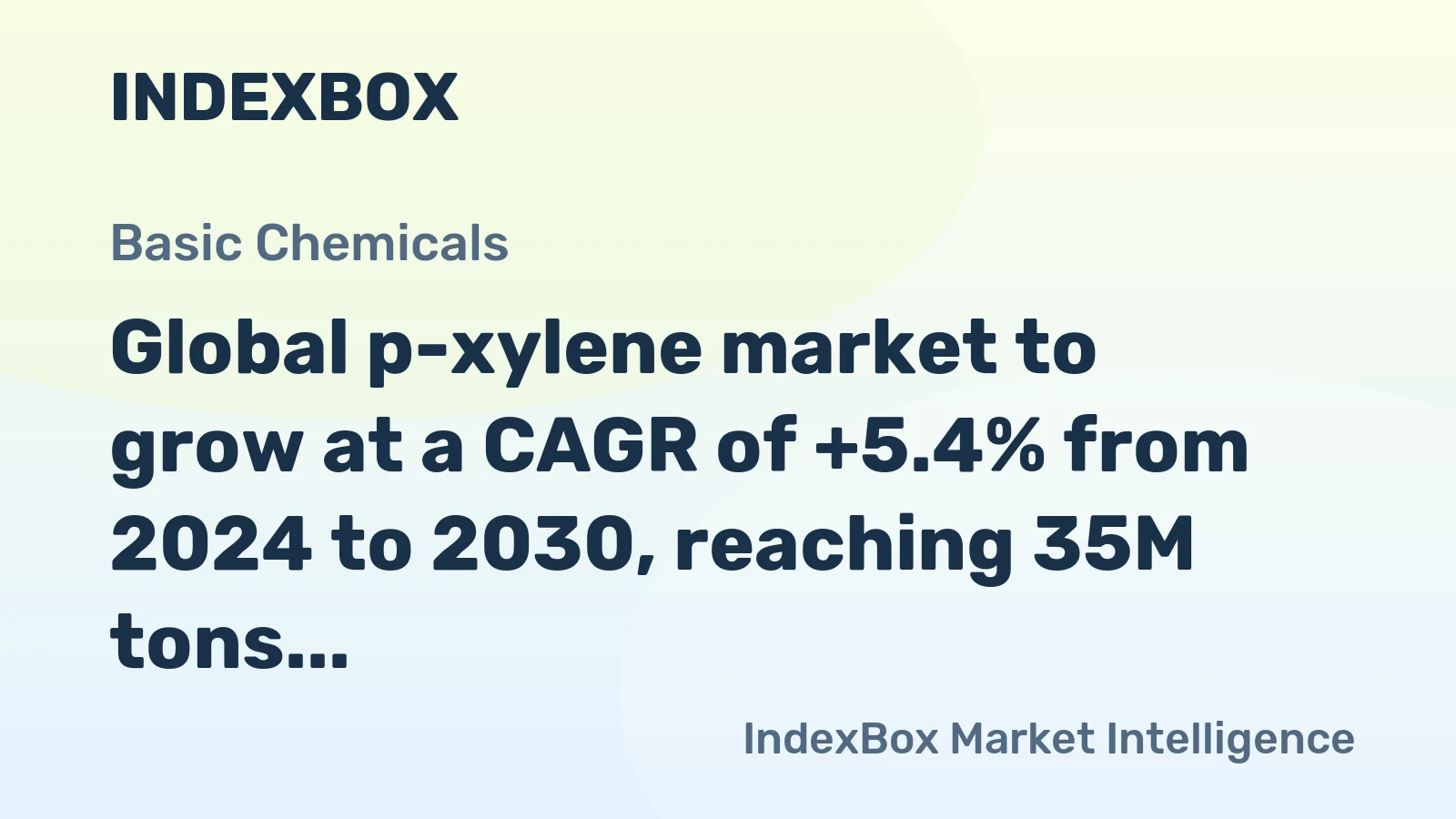 Global p-xylene market to grow at a CAGR of +5.4% from 2024 to 2030, reaching 35M tons