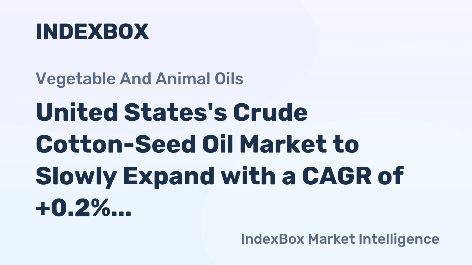 United States's Crude Cotton-Seed Oil Market to Slowly Expand with a CAGR of +0.2% Over Next Decade