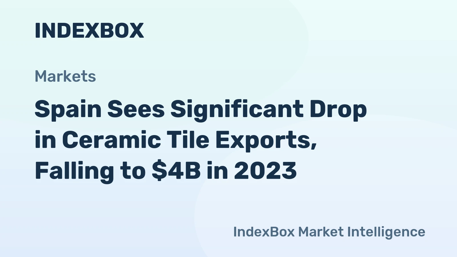 Spain Sees Significant Drop in Ceramic Tile Exports, Falling to $4B in 2023
