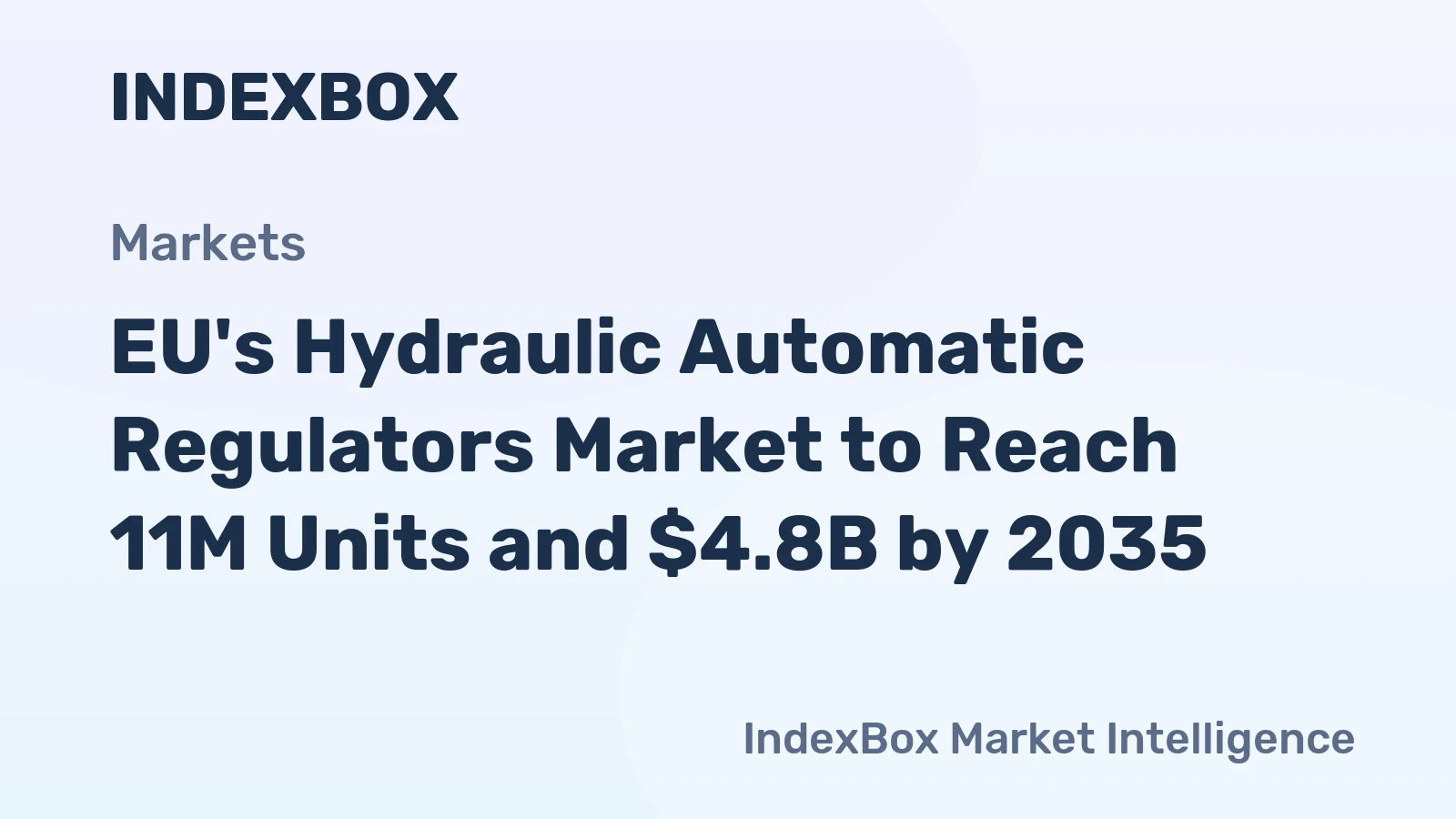 EU's Hydraulic Automatic Regulators Market to Reach 11M Units and $4.8B by 2035