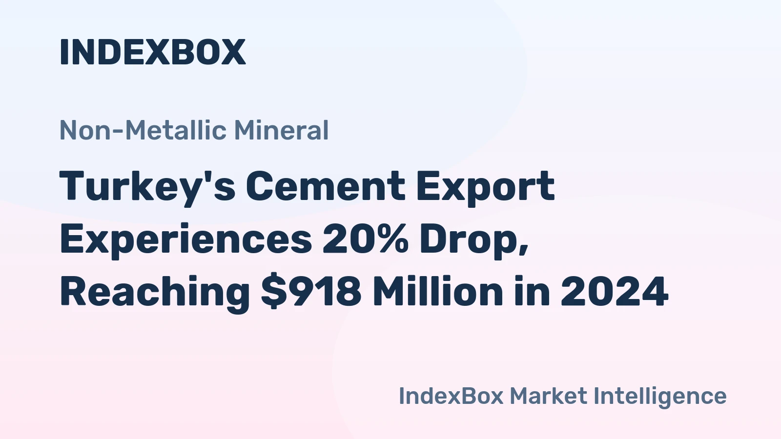Turkey's Cement Export Experiences 20% Drop, Reaching $918 Million in 2024