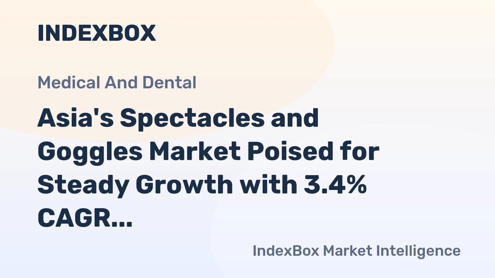 Asia's Spectacles and Goggles Market Poised for Steady Growth with 3.4% CAGR in Value