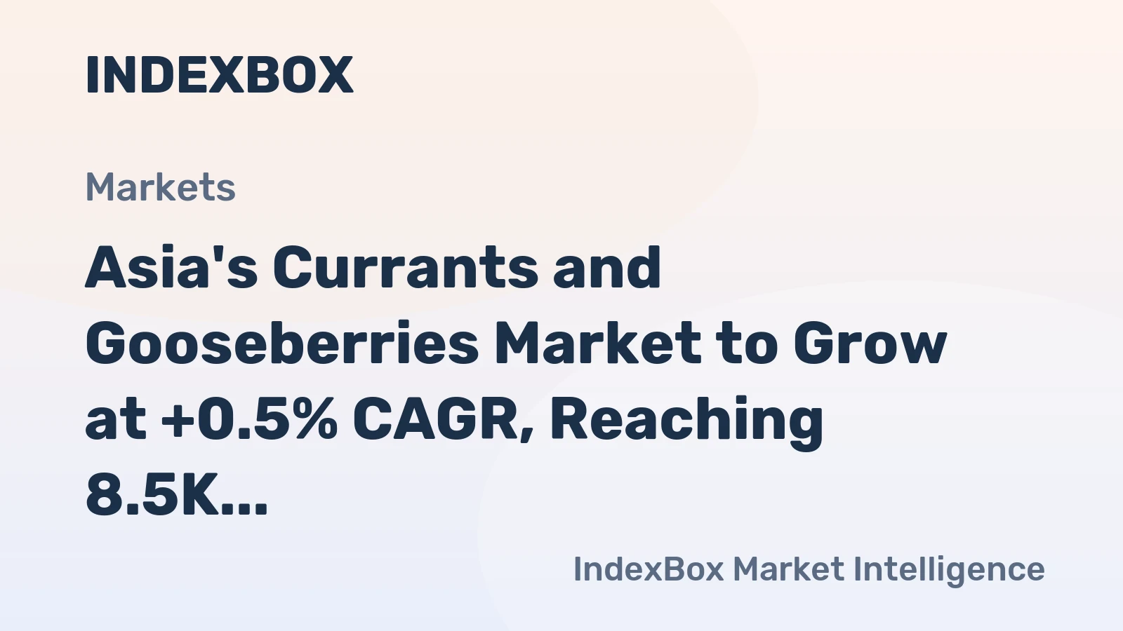 Asia's Currants and Gooseberries Market to Grow at +0.5% CAGR, Reaching 8.5K tons by 2035