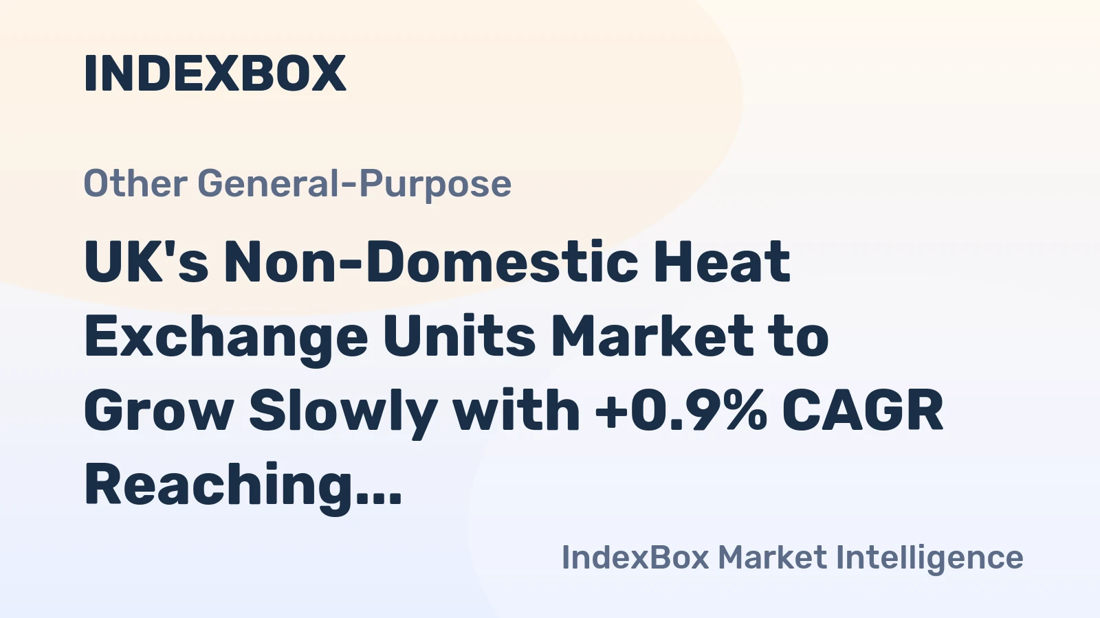 UK's Non-Domestic Heat Exchange Units Market to Grow Slowly with +0.9% CAGR Reaching $1.5B by 2035