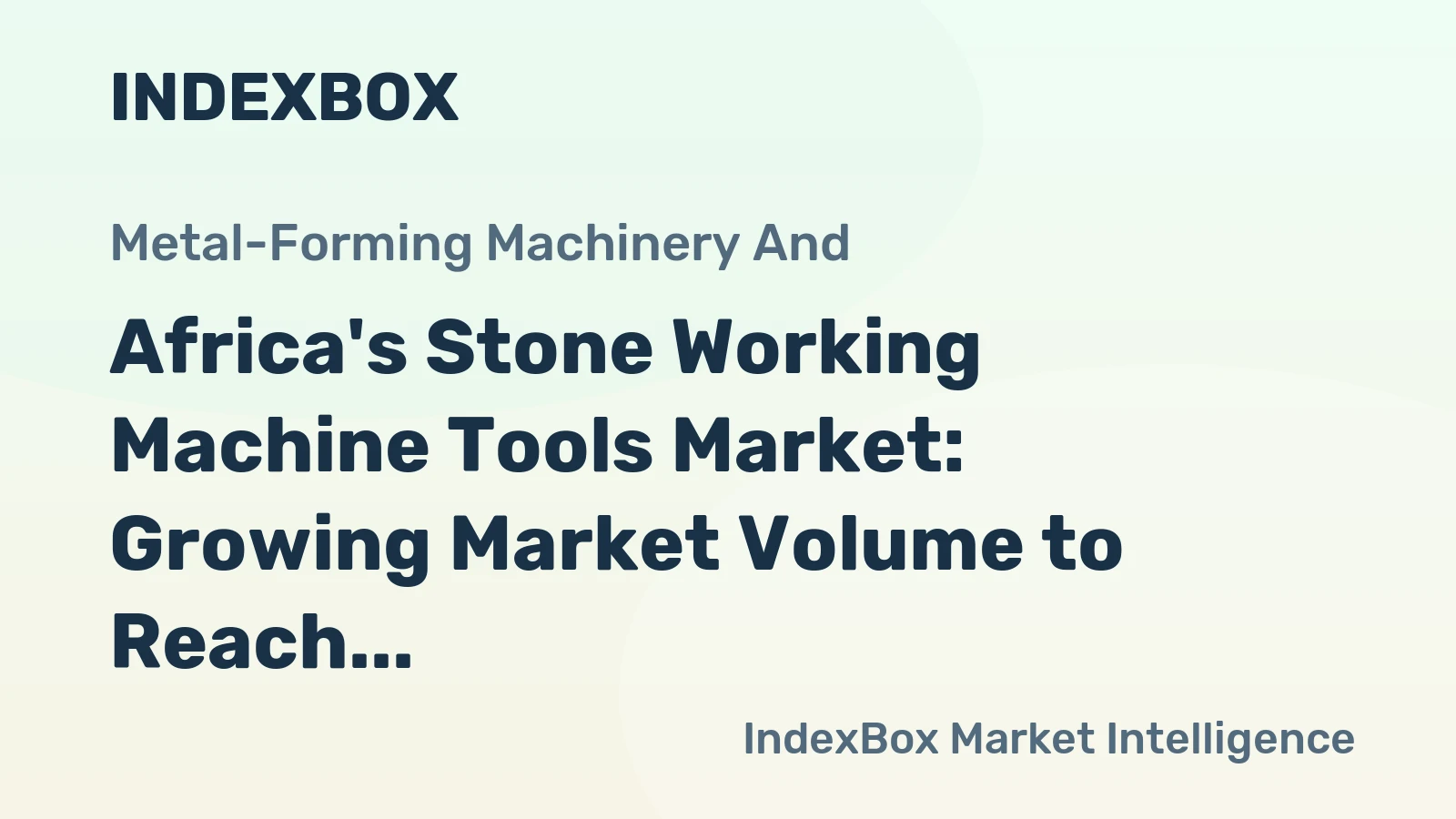 Africa's Stone Working Machine Tools Market: Growing Market Volume to Reach 295K Units by 2035, Valued at $297M