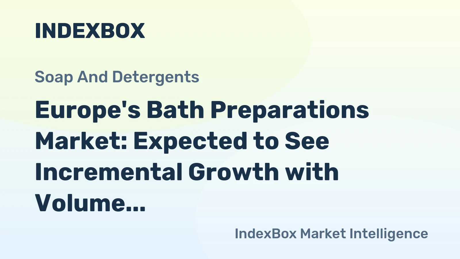 Europe's Bath Preparations Market: Expected to See Incremental Growth with Volume Reaching 353K Tons and Value Reaching $1.3B by 2035