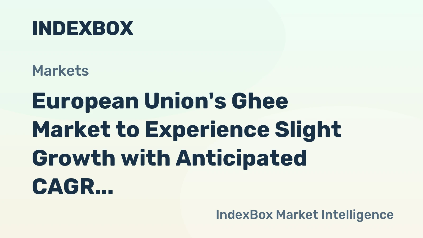 European Union's Ghee Market to Experience Slight Growth with Anticipated CAGR of +0.4% from 2024 to 2035