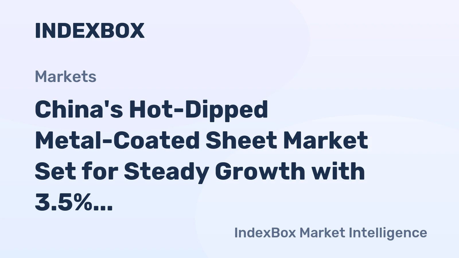 China's Hot-Dipped Metal-Coated Sheet Market Set for Steady Growth with 3.5% CAGR in Value Through 2035