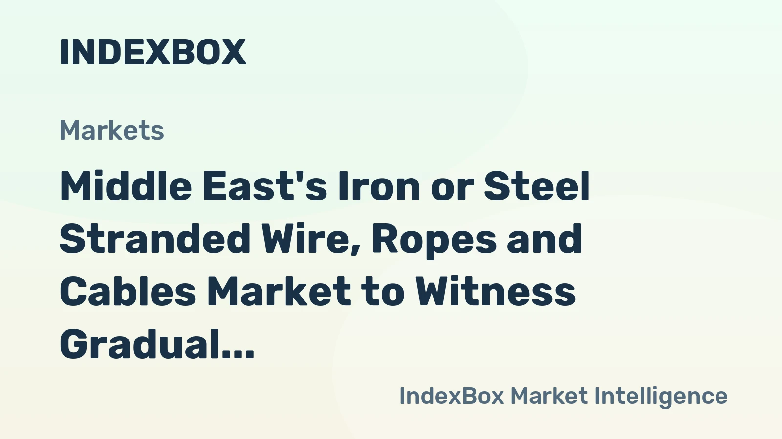 Middle East's Iron or Steel Stranded Wire, Ropes and Cables Market to Witness Gradual Growth with a CAGR of +0.5%