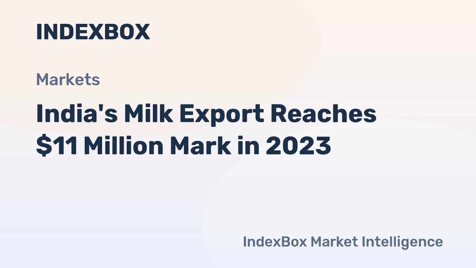 India's Milk Export Reaches $11 Million Mark in 2023