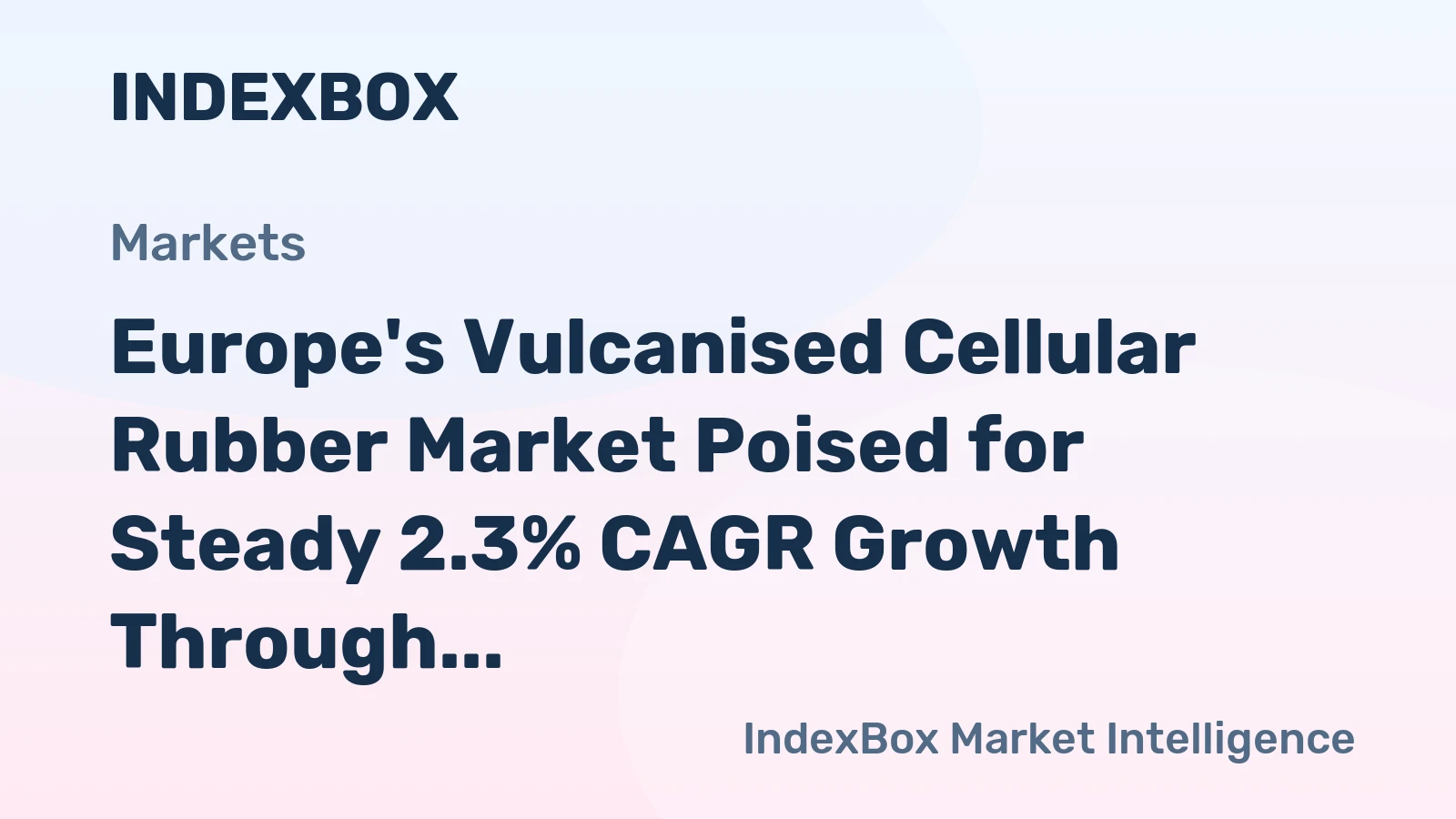 Europe's Vulcanised Cellular Rubber Market Poised for Steady 2.3% CAGR Growth Through 2035