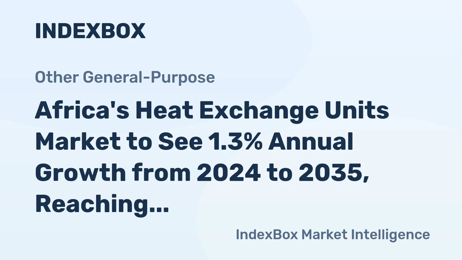 Africa's Heat Exchange Units Market to See 1.3% Annual Growth from 2024 to 2035, Reaching 5.3M Units