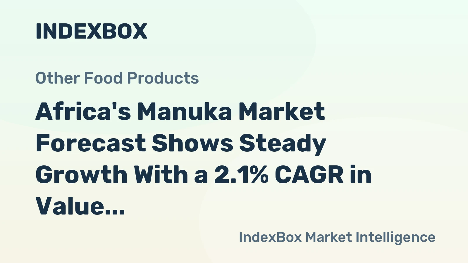 Africa's Manuka Market Forecast Shows Steady Growth With a 2.1% CAGR in Value Through 2035