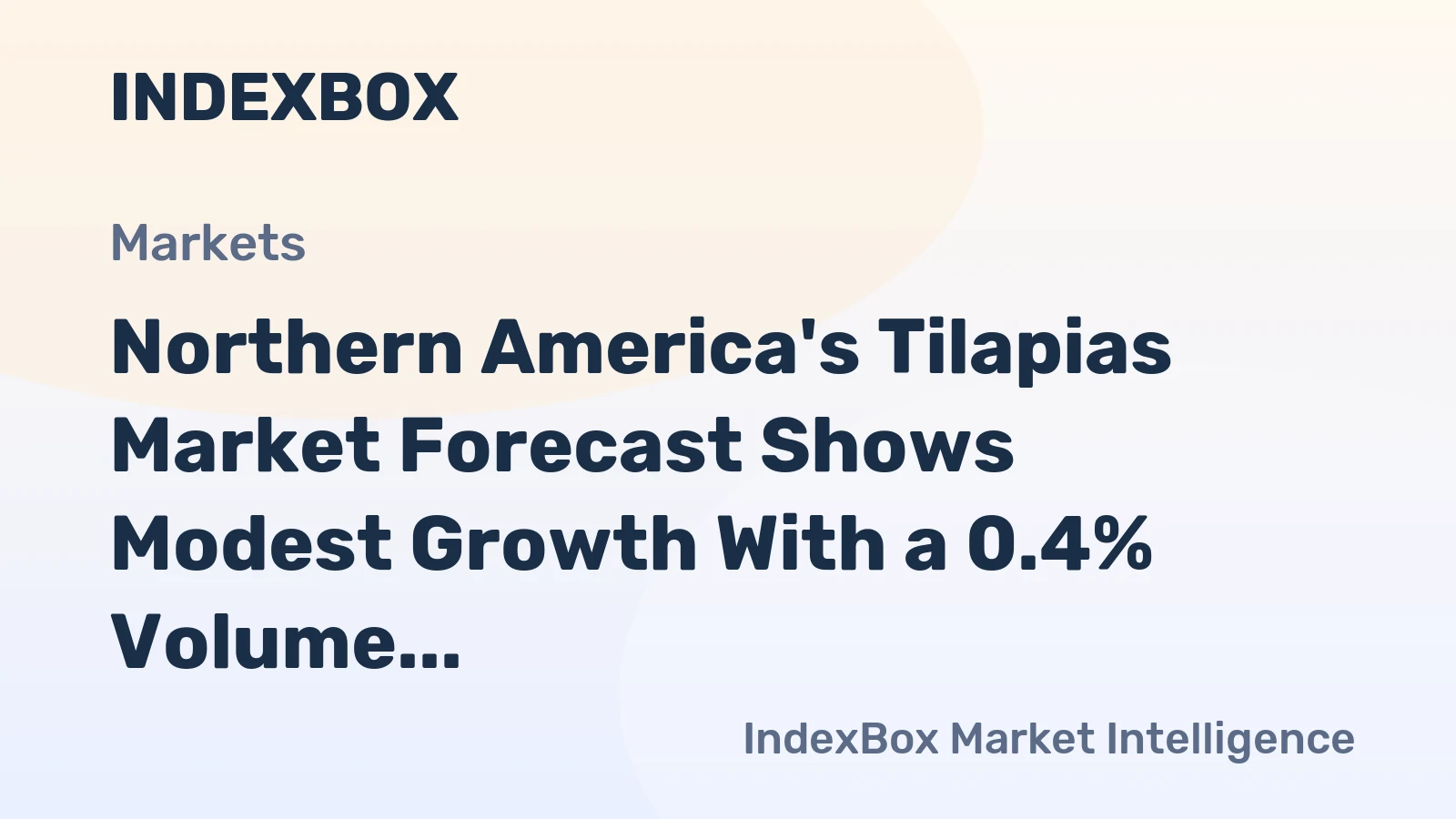 Northern America's Tilapias Market Forecast Shows Modest Growth With a 0.4% Volume CAGR Through 2035