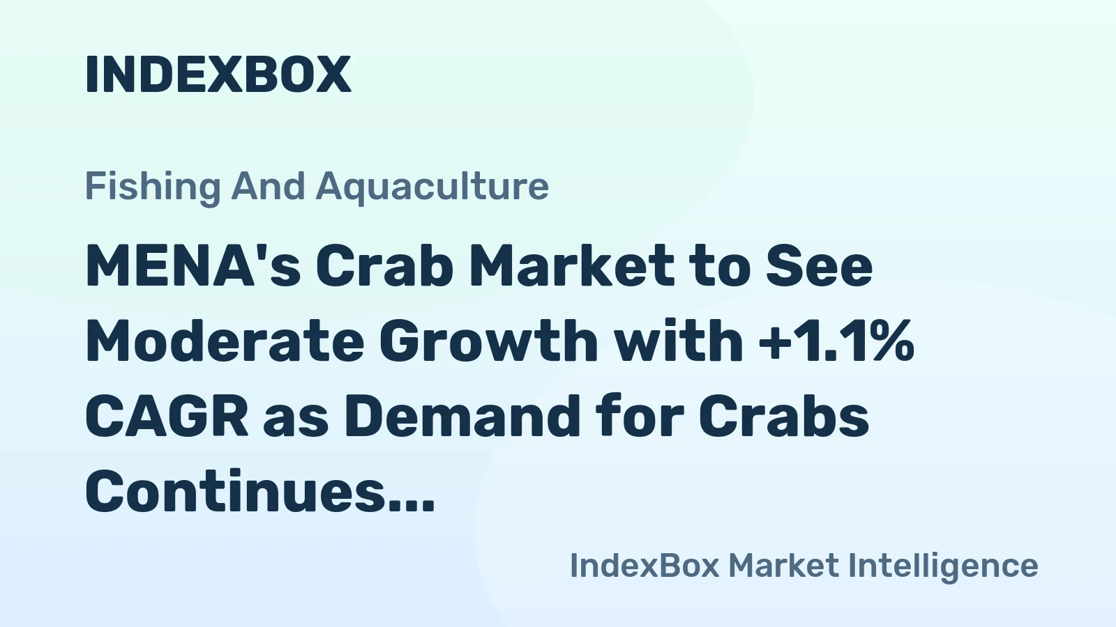 MENA's Crab Market to See Moderate Growth with +1.1% CAGR as Demand for Crabs Continues to Increase