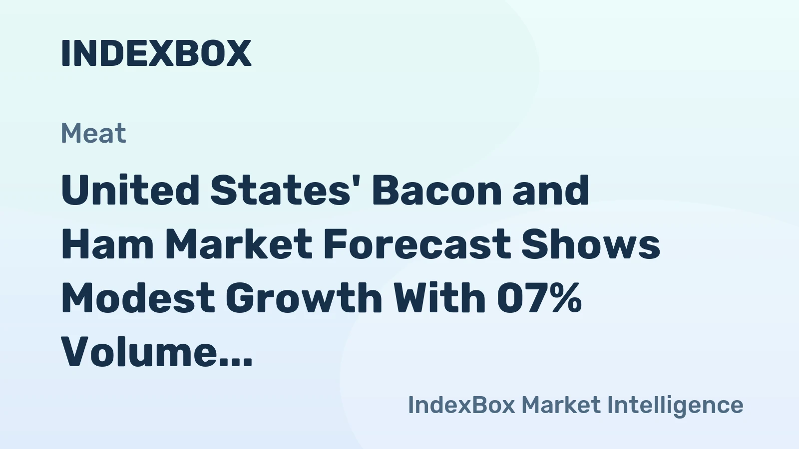 United States' Bacon and Ham Market Forecast Shows Modest Growth With 07% Volume CAGR Through 2035