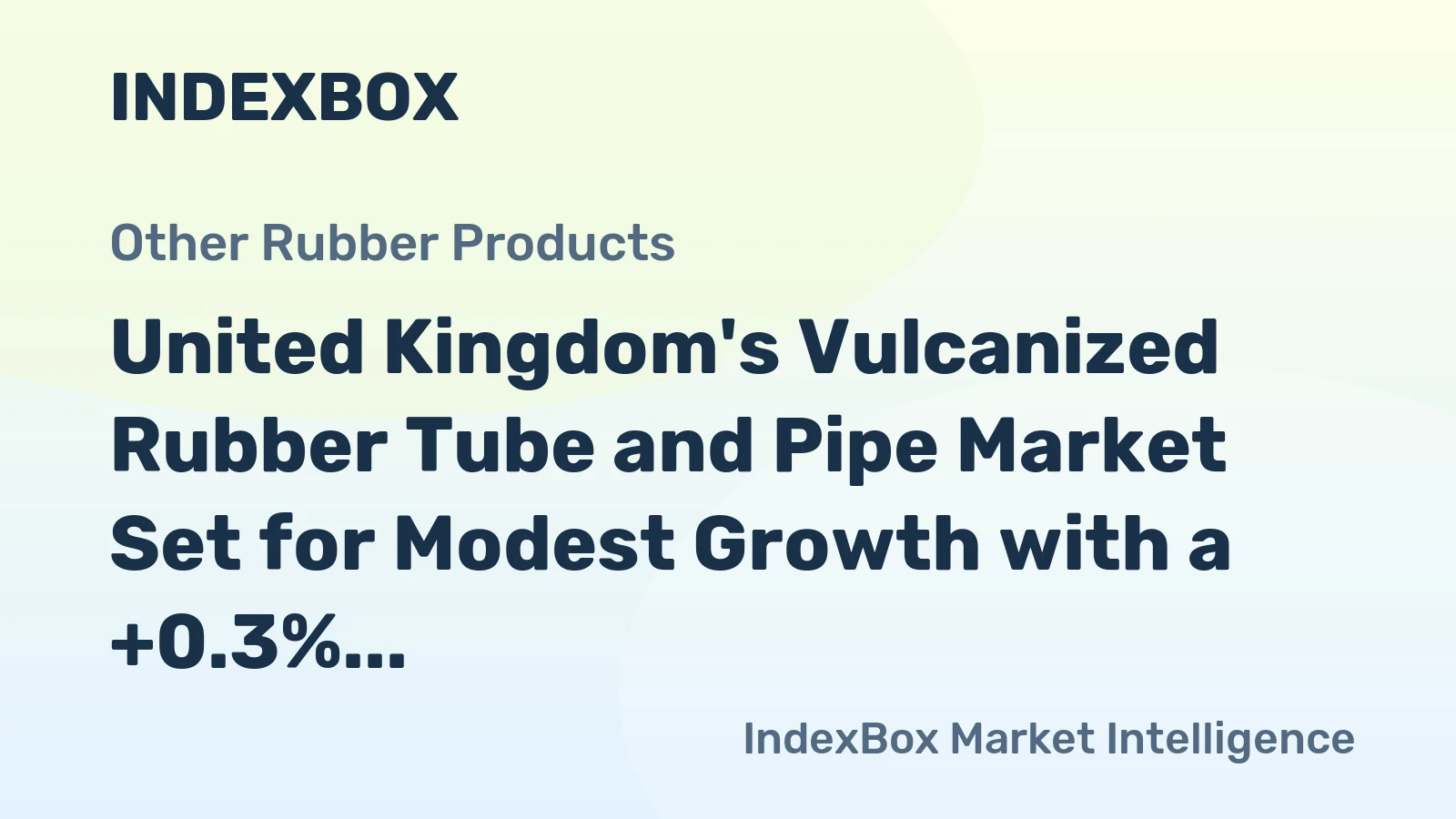United Kingdom's Vulcanized Rubber Tube and Pipe Market Set for Modest Growth with a +0.3% Volume CAGR Through 2035