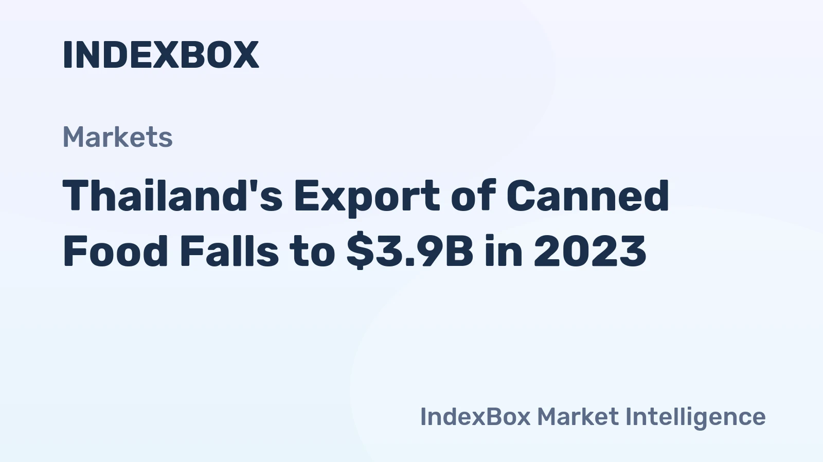 Thailand's Export of Canned Food Falls to $3.9B in 2023