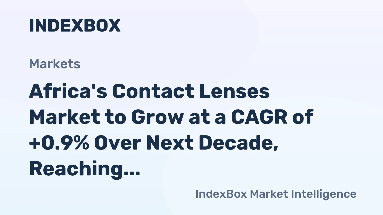 Africa's Contact Lenses Market to Grow at a CAGR of +0.9% Over Next Decade, Reaching $10.4B by 2035