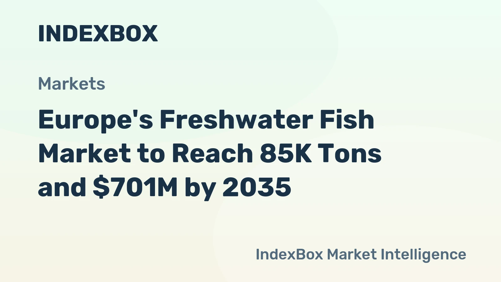 Europe's Freshwater Fish Market to Reach 85K Tons and $701M by 2035