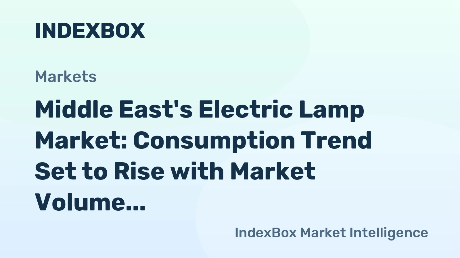 Middle East's Electric Lamp Market: Consumption Trend Set to Rise with Market Volume Reaching 1.3B Units by 2035