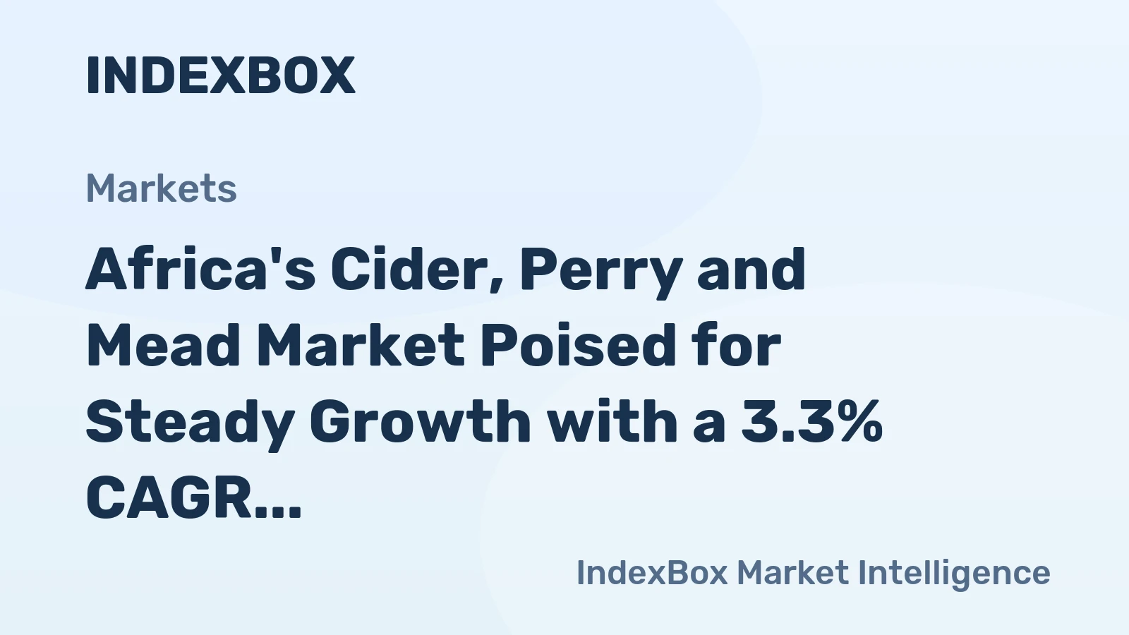 Africa's Cider, Perry and Mead Market Poised for Steady Growth with a 3.3% CAGR in Value