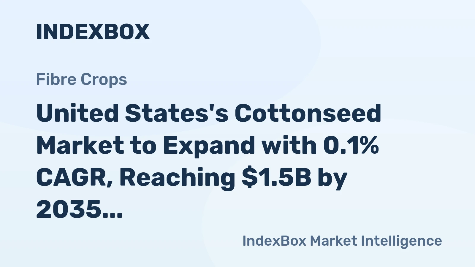 United States's Cottonseed Market to Expand with 0.1% CAGR, Reaching $1.5B by 2035