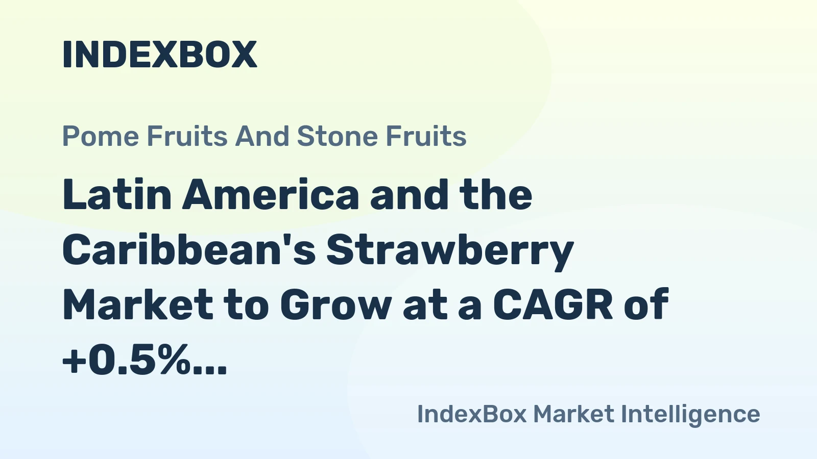 Latin America and the Caribbean's Strawberry Market to Grow at a CAGR of +0.5% for 2024-2035, Reaching $3.6B in Value