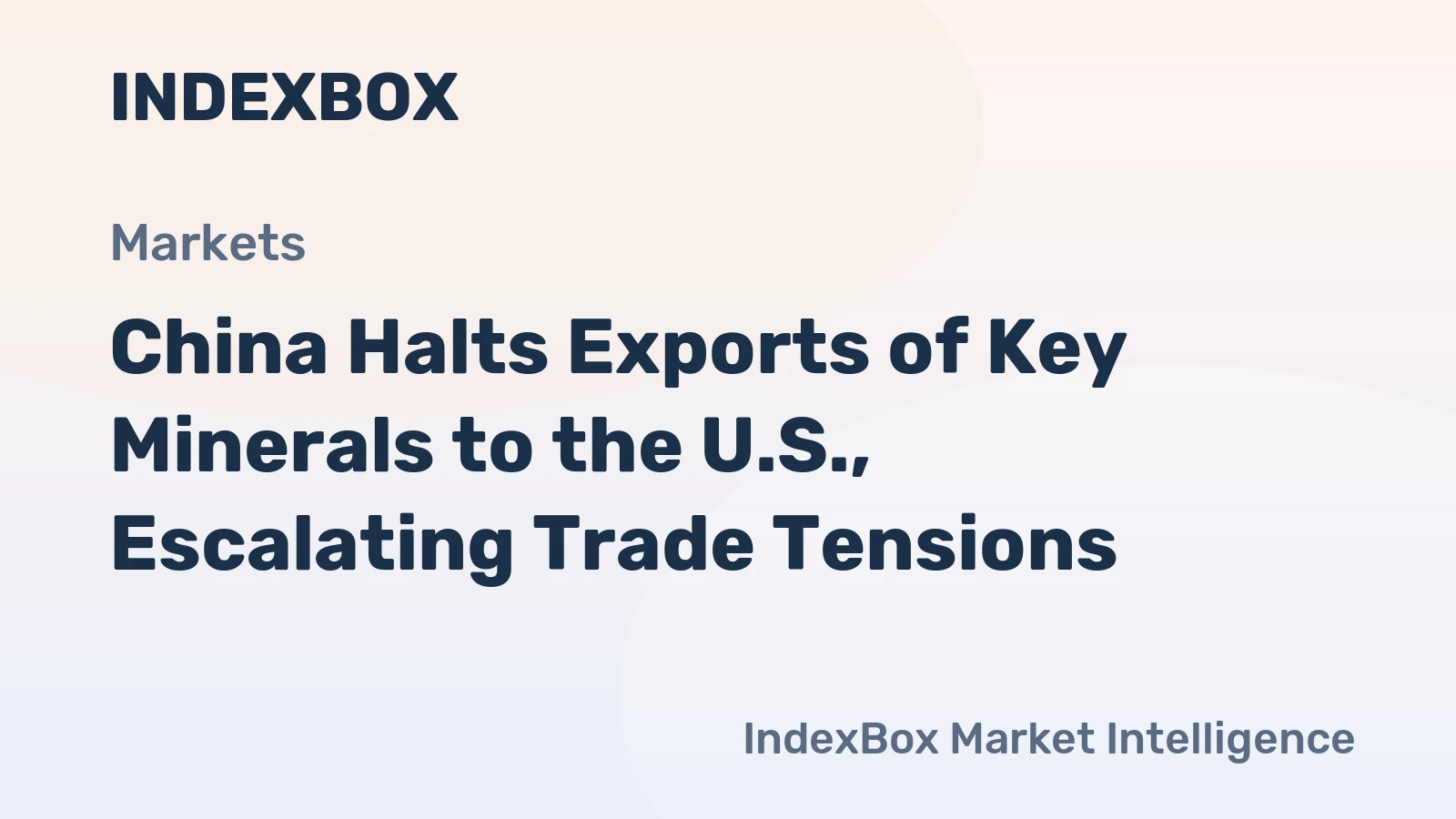 China Halts Exports of Key Minerals to the U.S., Escalating Trade Tensions