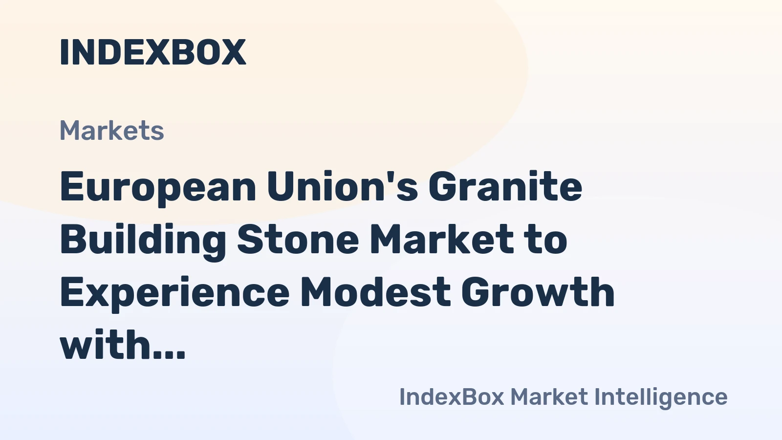 European Union's Granite Building Stone Market to Experience Modest Growth with +1.3% CAGR