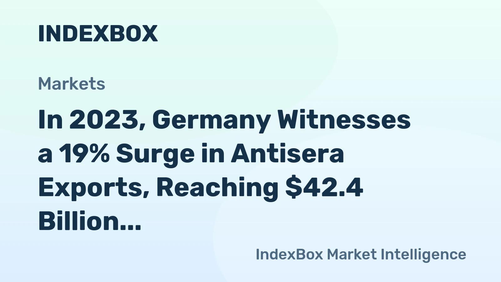 In 2023, Germany Witnesses a 19% Surge in Antisera Exports, Reaching $42.4 Billion