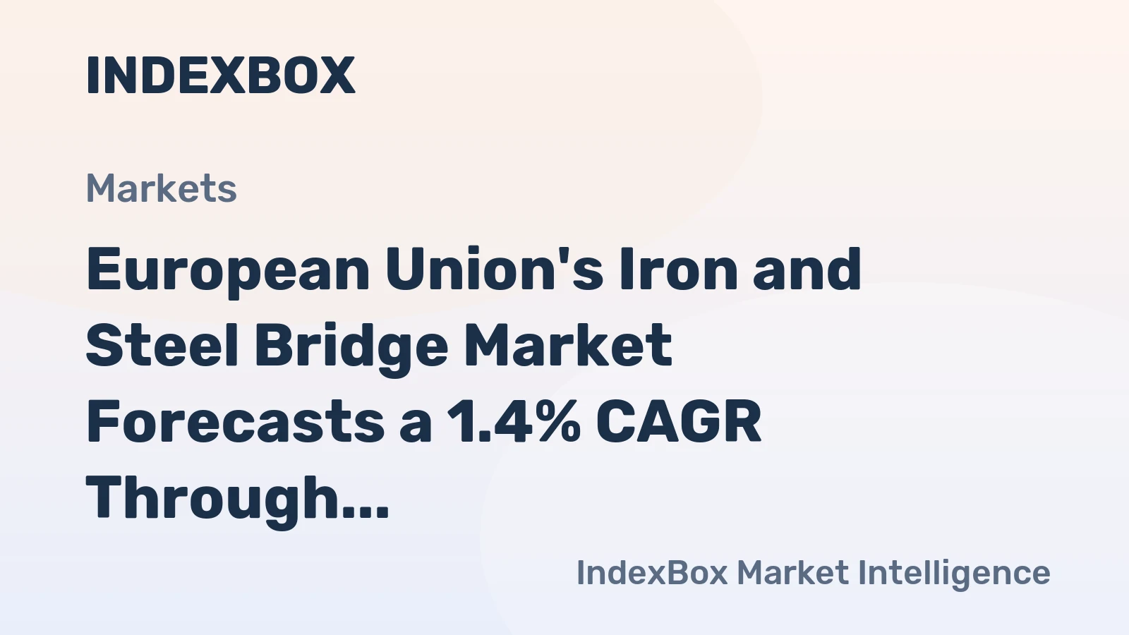European Union's Iron and Steel Bridge Market Forecasts a 1.4% CAGR Through 2035 Following a Sharp 2024 Correction