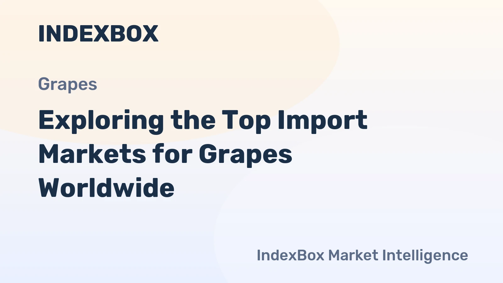 Exploring the Top Import Markets for Grapes Worldwide