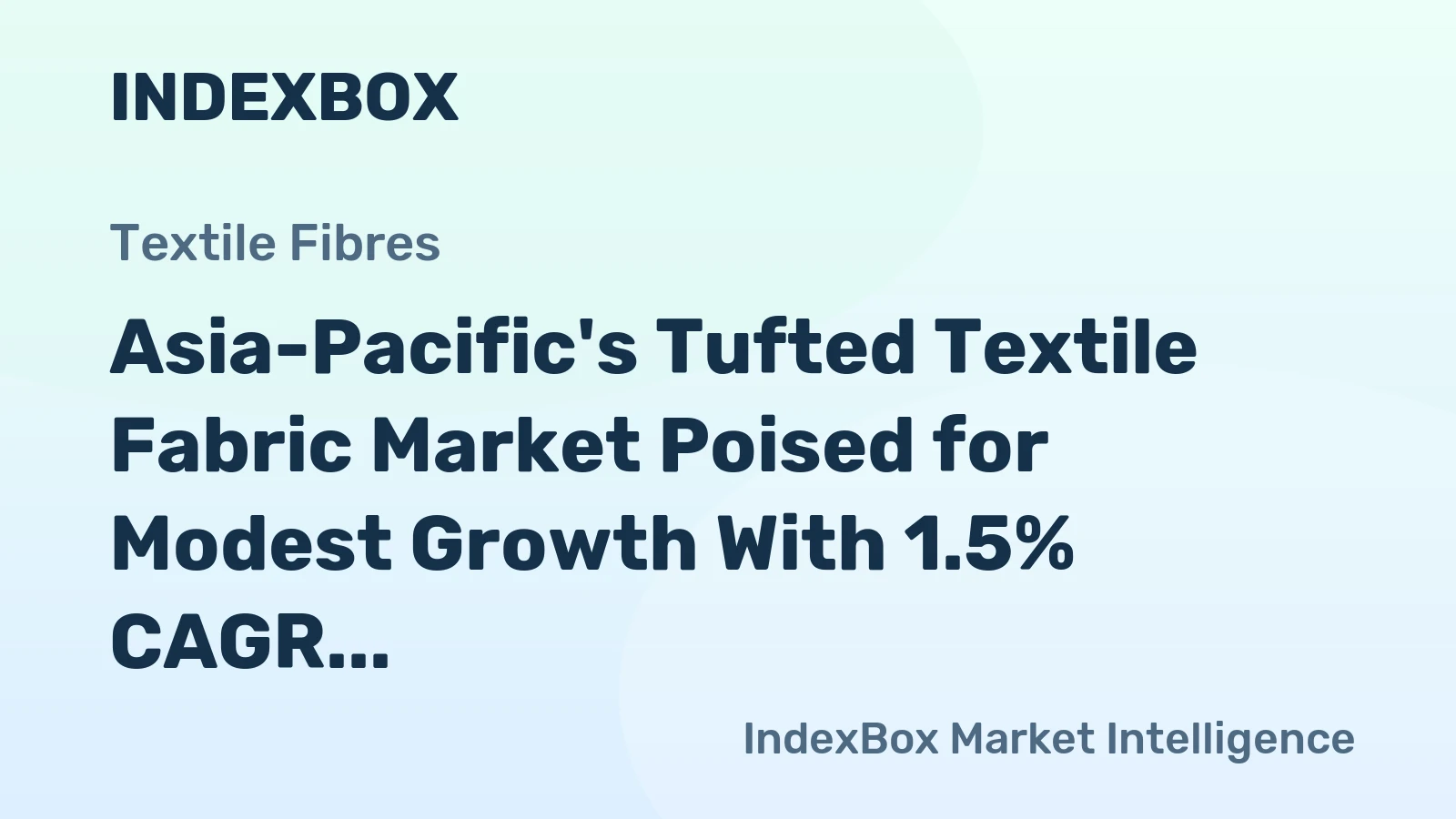 Asia-Pacific's Tufted Textile Fabric Market Poised for Modest Growth With 1.5% CAGR Through 2035