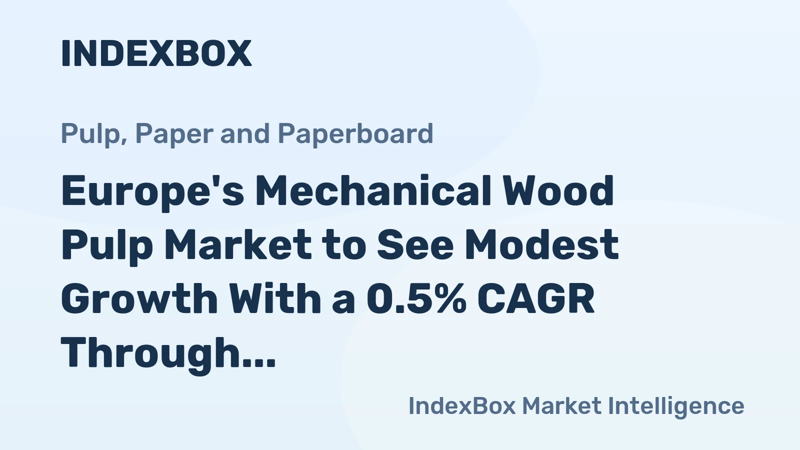 Europe's Mechanical Wood Pulp Market to See Modest Growth With a 0.5% CAGR Through 2035