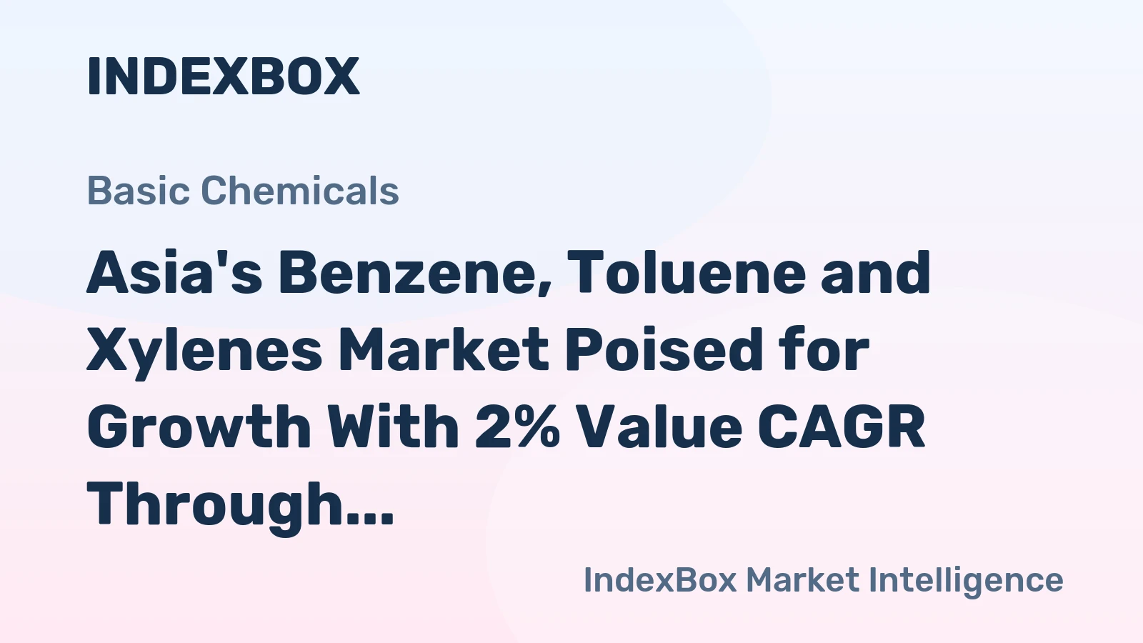 Asia's Benzene, Toluene and Xylenes Market Poised for Growth With 2% Value CAGR Through 2035
