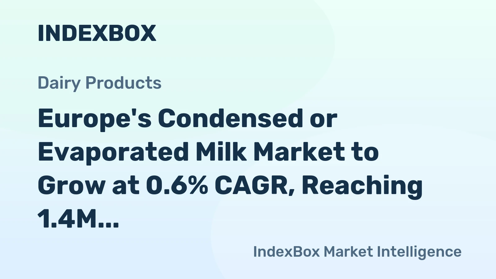 Europe's Condensed or Evaporated Milk Market to Grow at 0.6% CAGR, Reaching 1.4M Tons by 2035