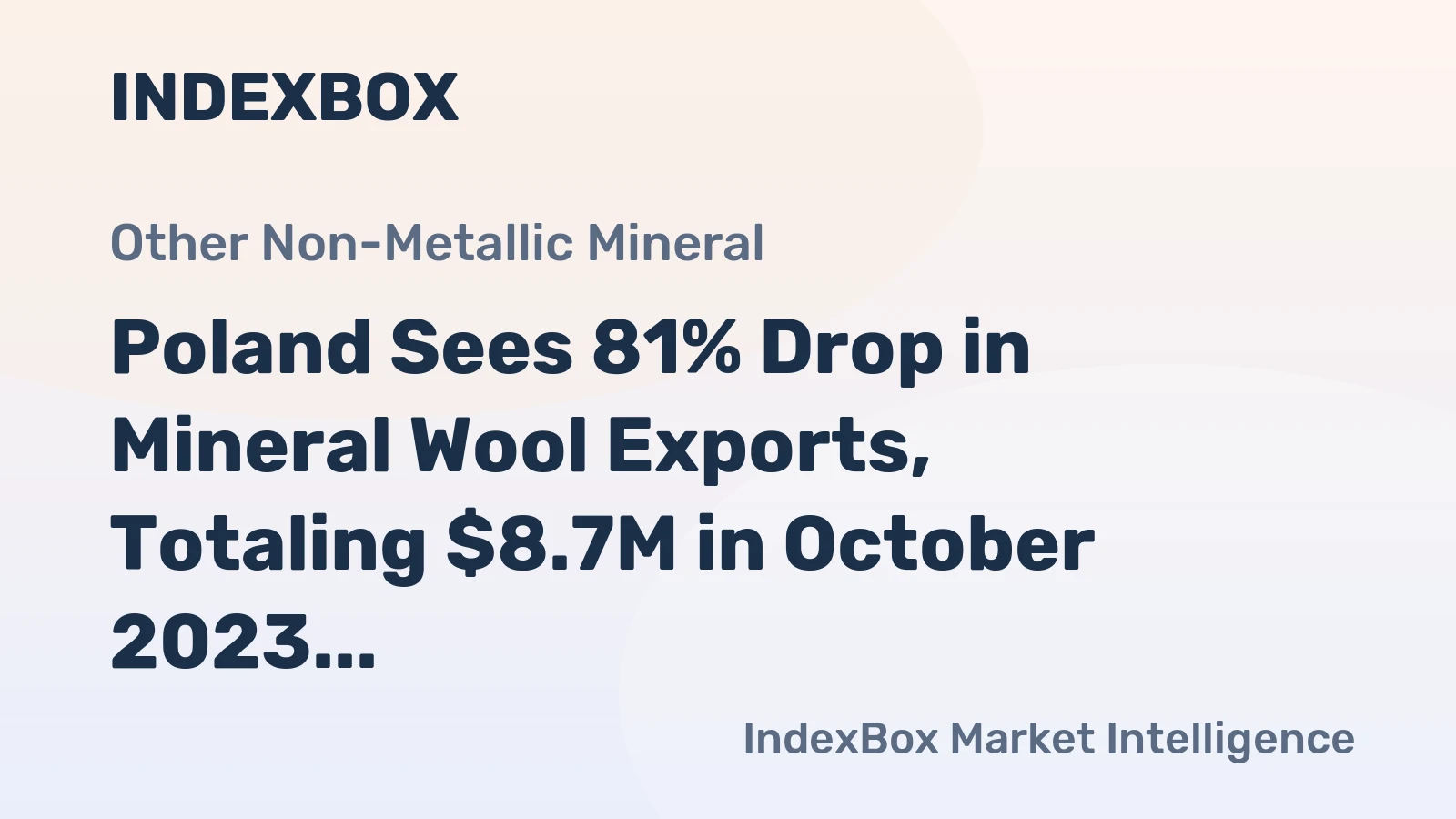 Poland Sees 81% Drop in Mineral Wool Exports, Totaling $8.7M in October 2023